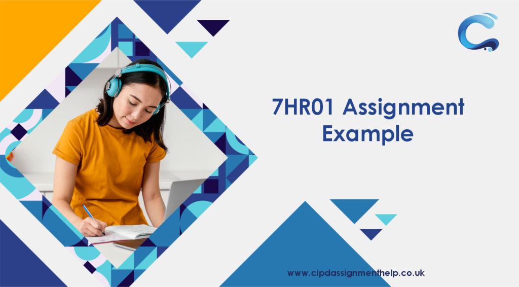 7HR01 Assignment Example: Comprehensive Guide for 2025